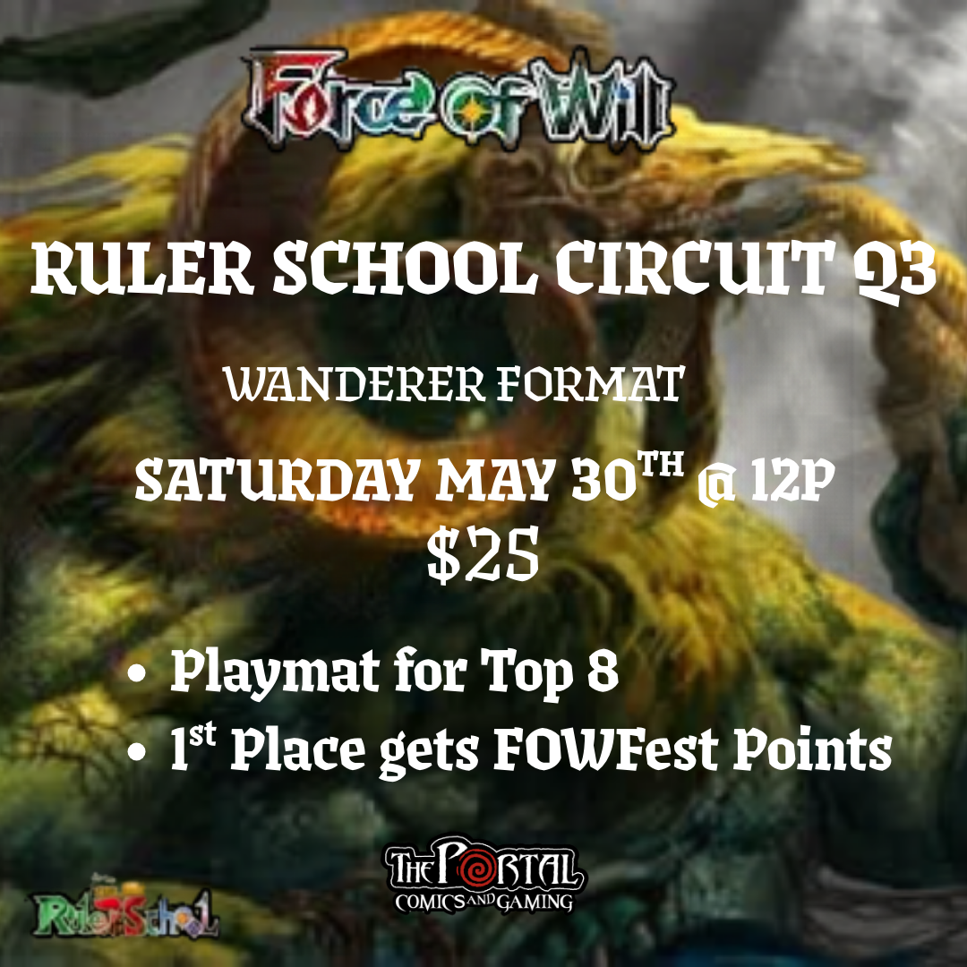 Force of Will: Ruler School 2025 Circuit Q3 Wanderer Format Event – The ...
